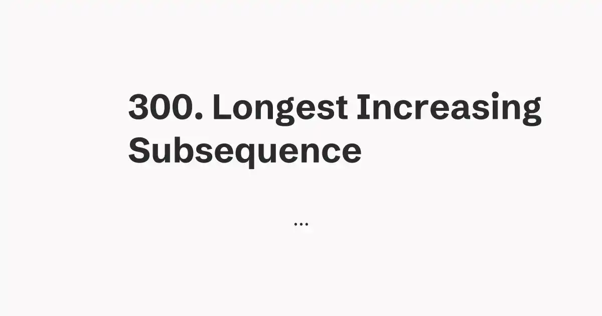 300. Longest Increasing Subsequence